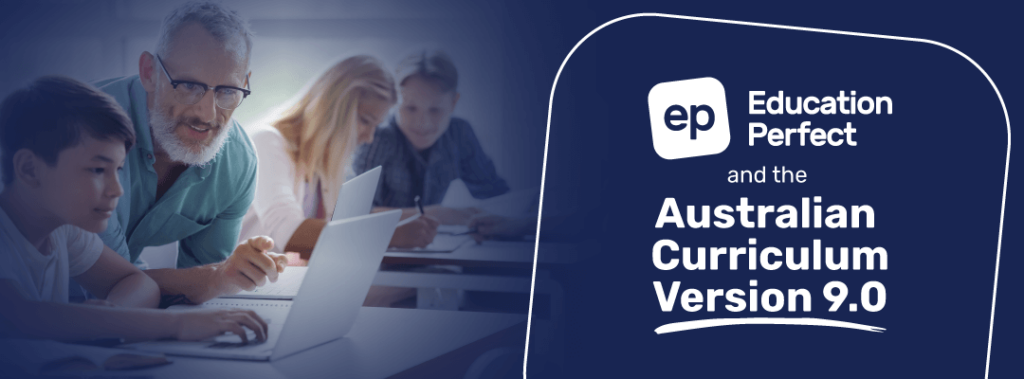 Education Perfect and the Australian Curriculum Version 9.0 | Education ...